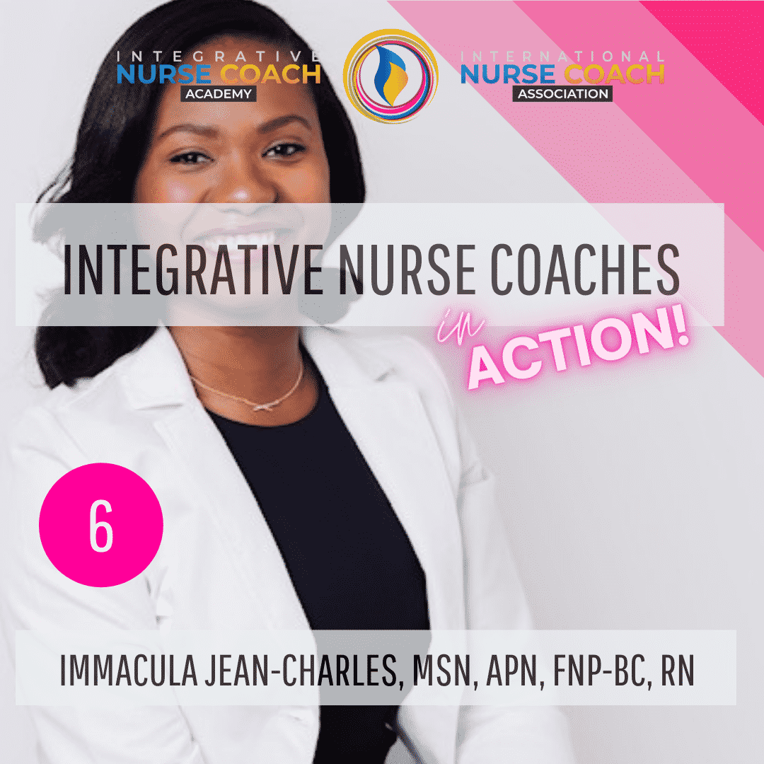 The Versatility Of Nurse Coaches | Immacula Jean-Charles | Podcast