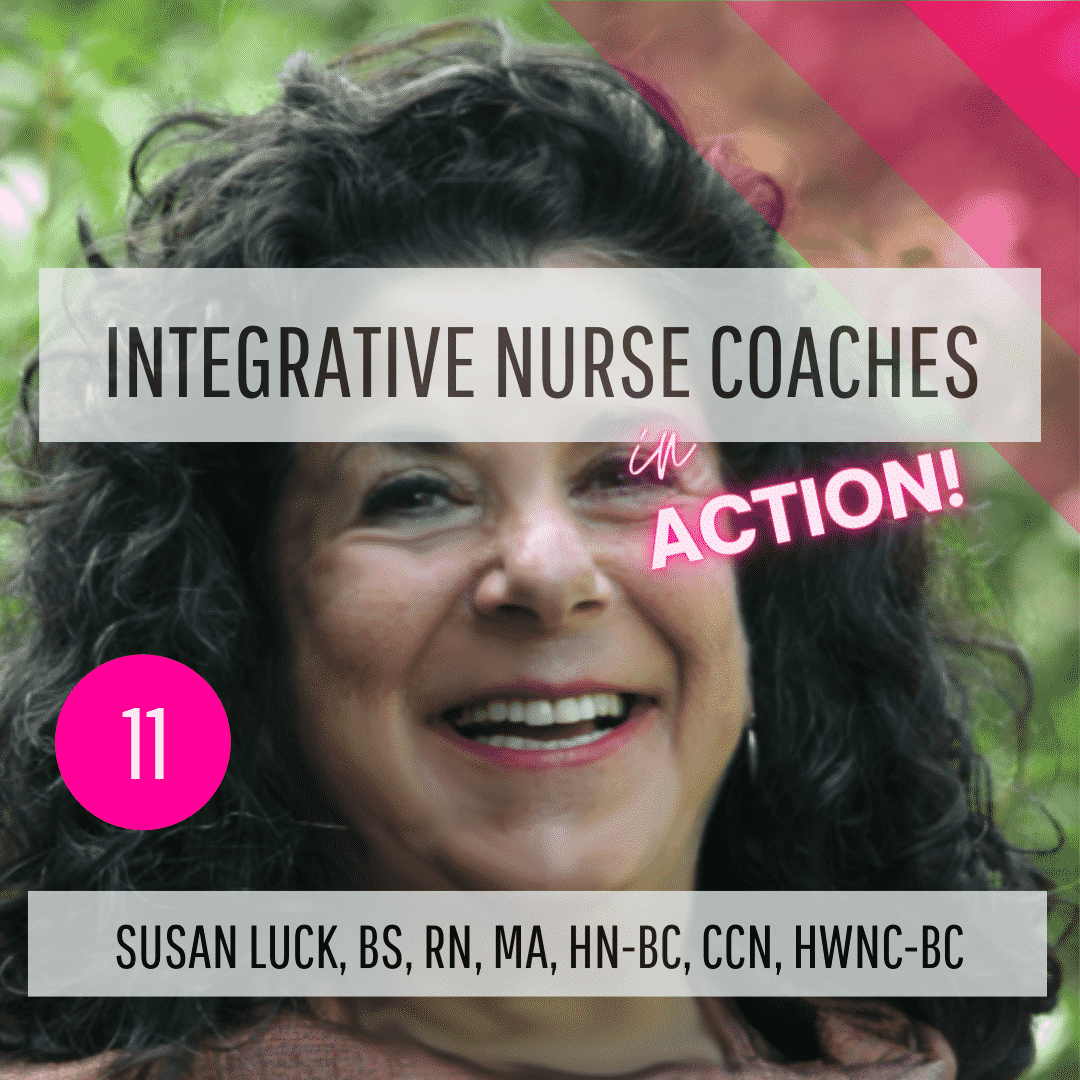 Ep11: Environment Impacts Because Of Nurse Coaching - Susan Luck, BS ...