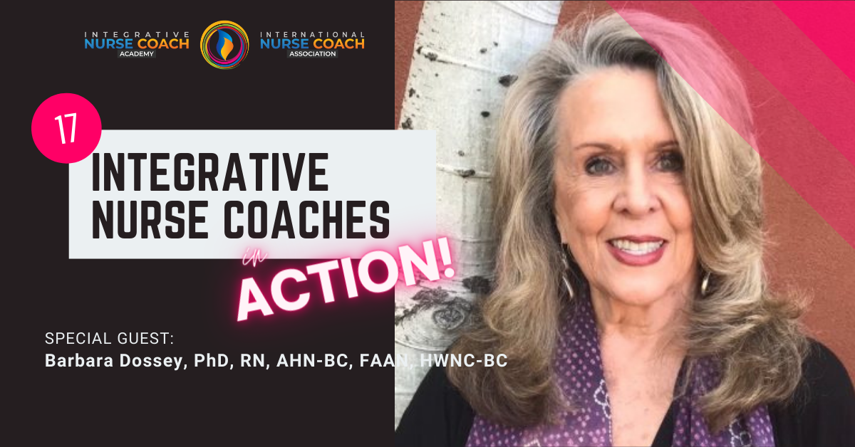 Ep 17: Find Your Nursing Soulmate- Barbara Dossey, PhD, RN, AHN-BC ...