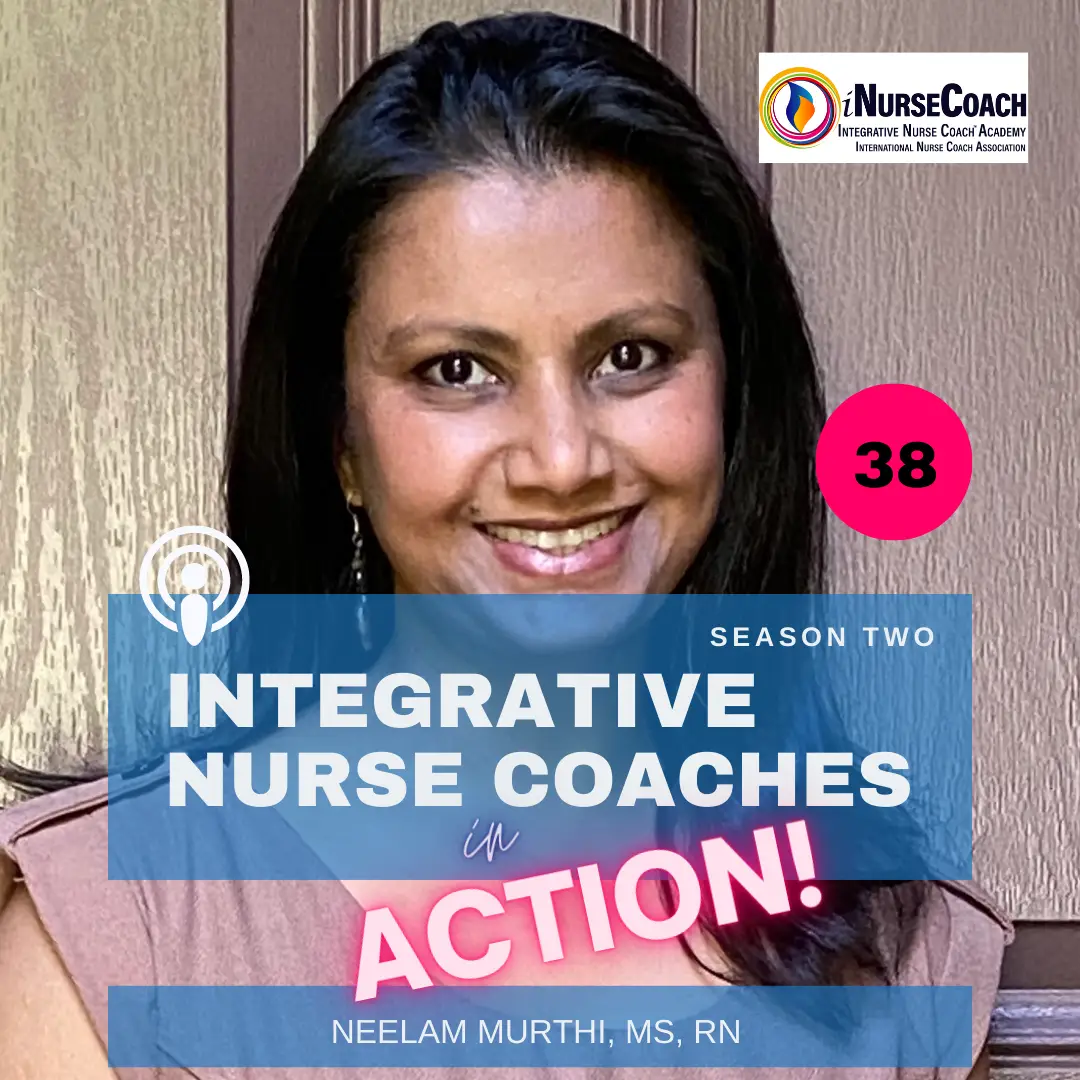 Ep38: Trusting Intuition As A Nurse Coach: Neelam Murthi, MS, RN ...