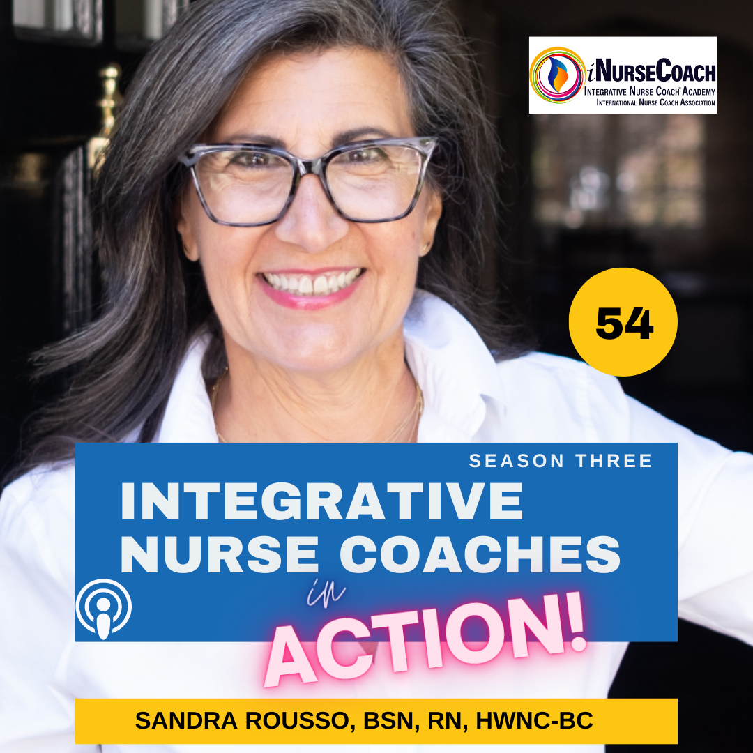 54: How To Integrate Energy With Nurse Coaching- Sandra Rousso, MSN, RN ...